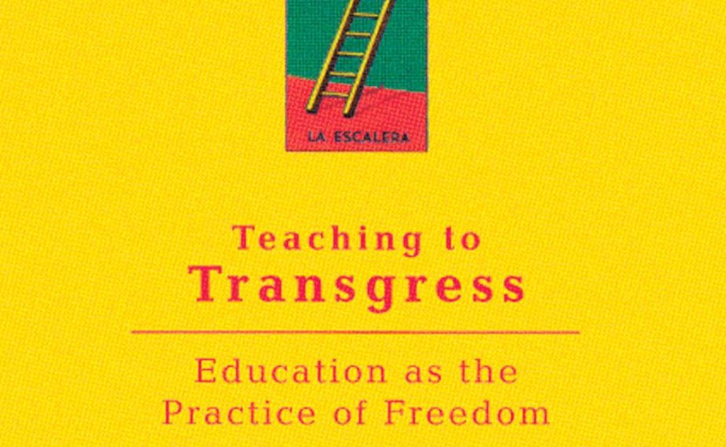 bell-hooks-teaching-to-transgress-education-as-the-practice-of-freedom ...