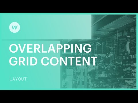 How to overlap content in CSS grid - Webflow Grid 2.0 tutorial — Are.na