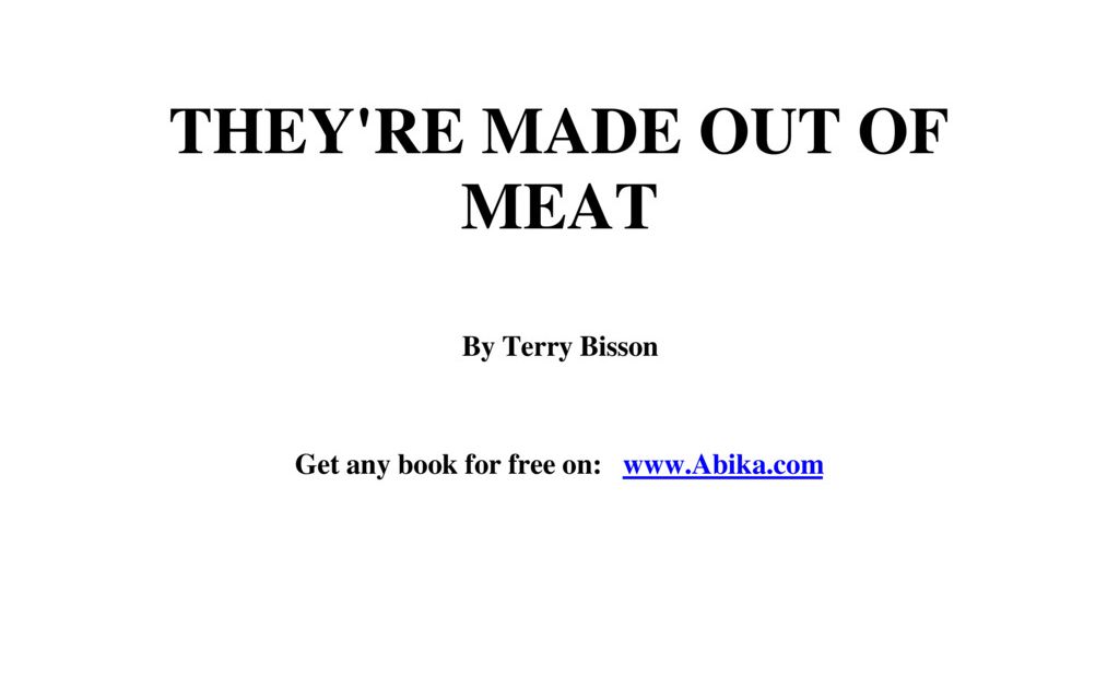 theyre-made-out-of-meat-by-bisson-terry.pdf | Are.na