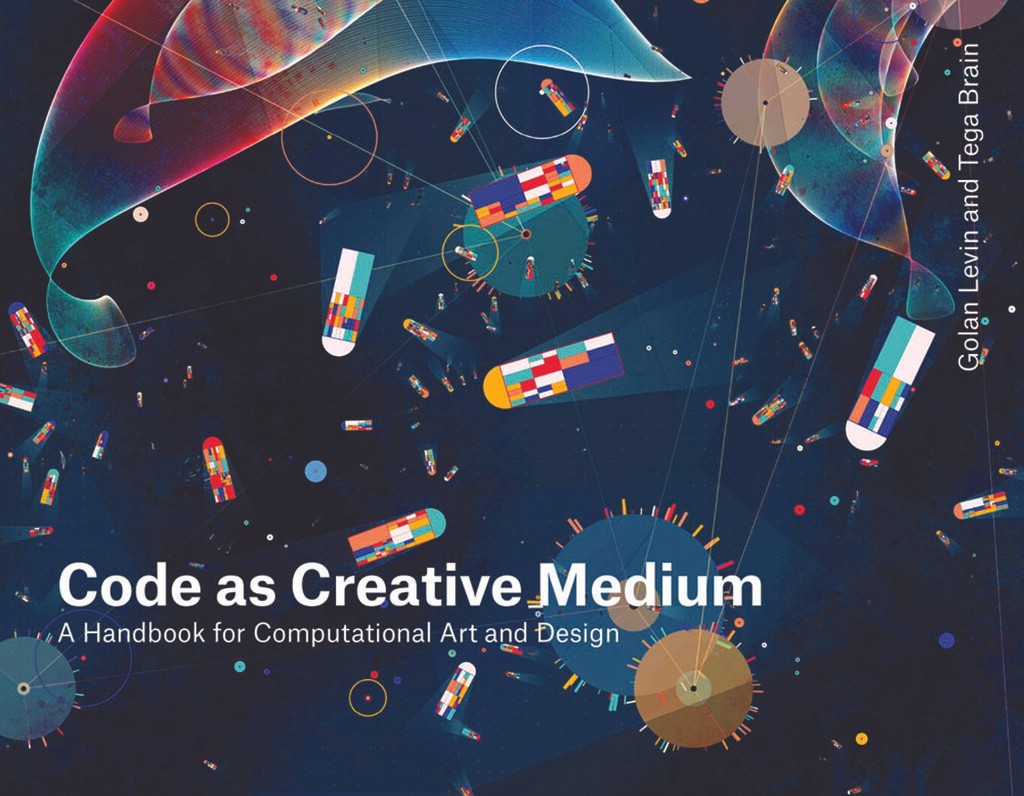 golan-levin_-tega-brain-code-as-creative-medium_-a-handbook-for-computational-art-and-design-mit ...