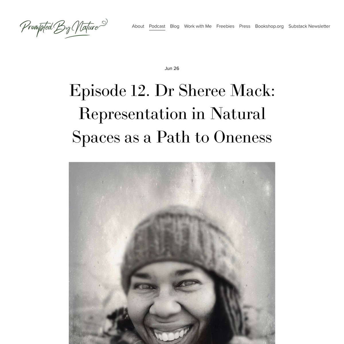 Episode 12. Dr Sheree Mack: Representation in Natural Spaces as a Path to Oneness — Prompted by ...