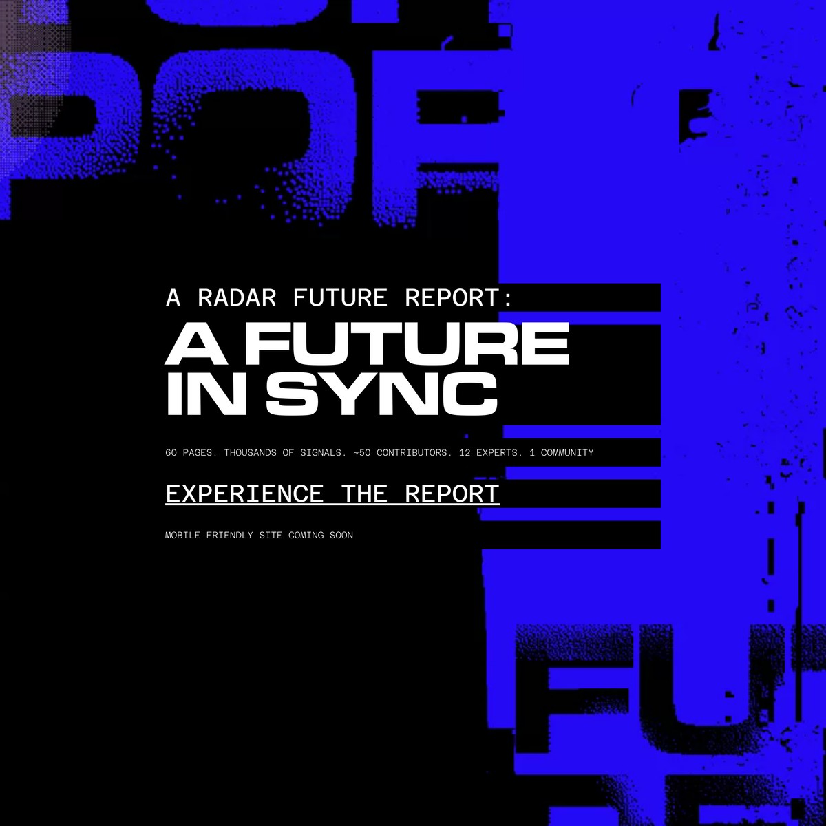 RADAR FUTURES REPORT - A FUTURE IN SYNC — Are.na