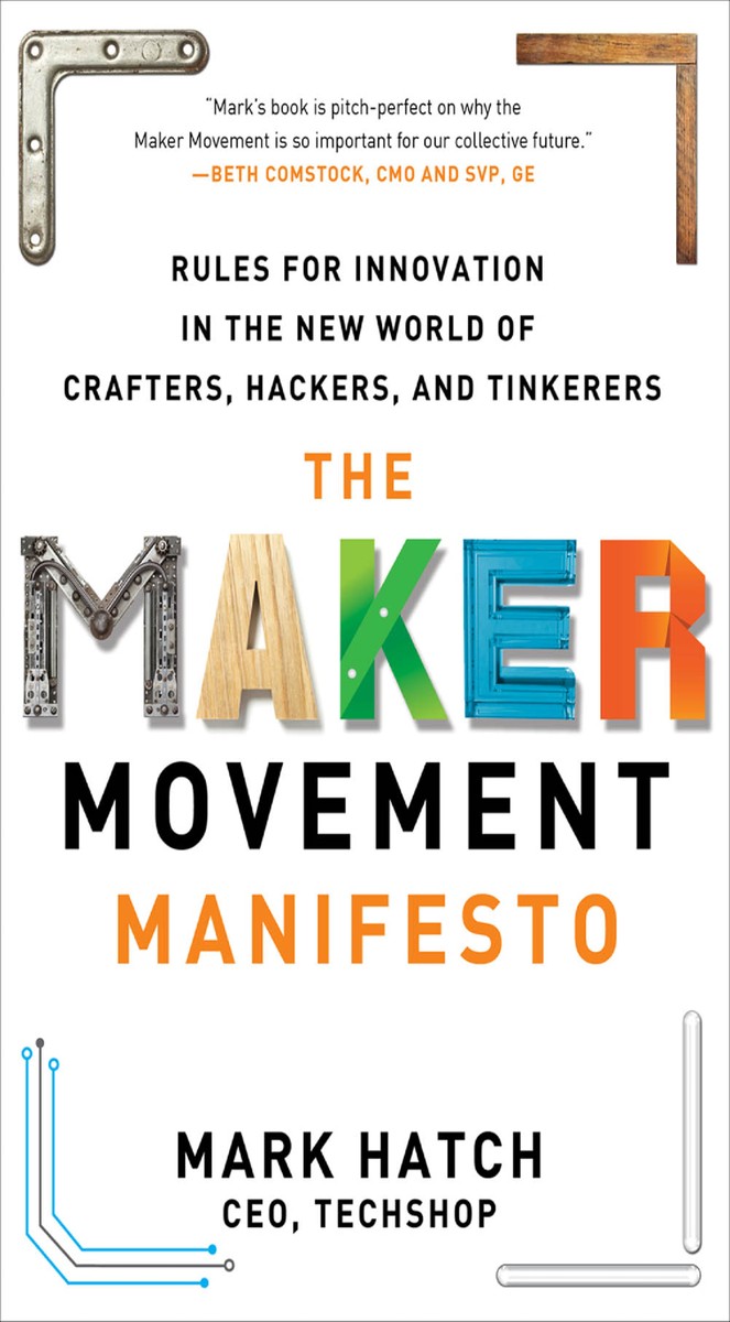 0071821139-maker-movement-manifesto-sample-chapter.pdf — Are.na