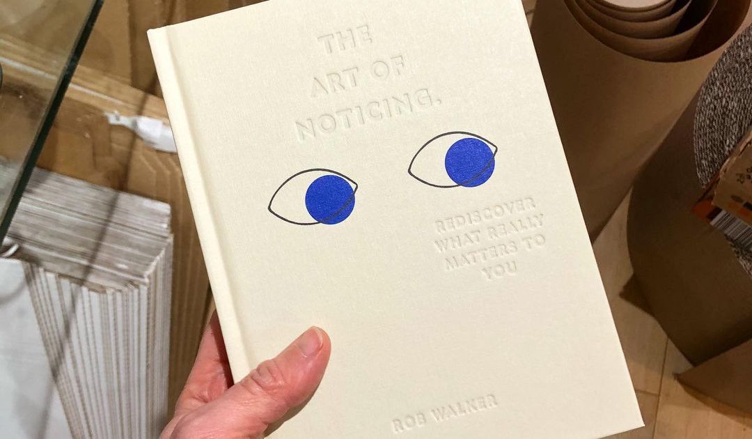 👀’The Art of Noticing’ Rediscover what really matters to you! # ...