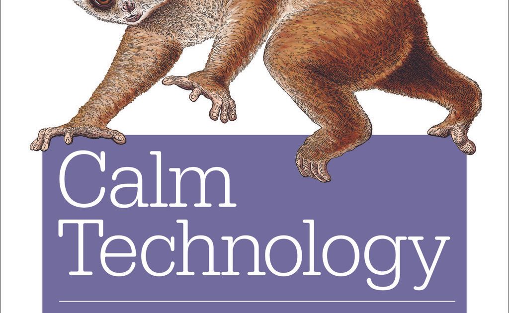 Calm Technology: Principles and Patterns for Nonintrusive Design | Are.na
