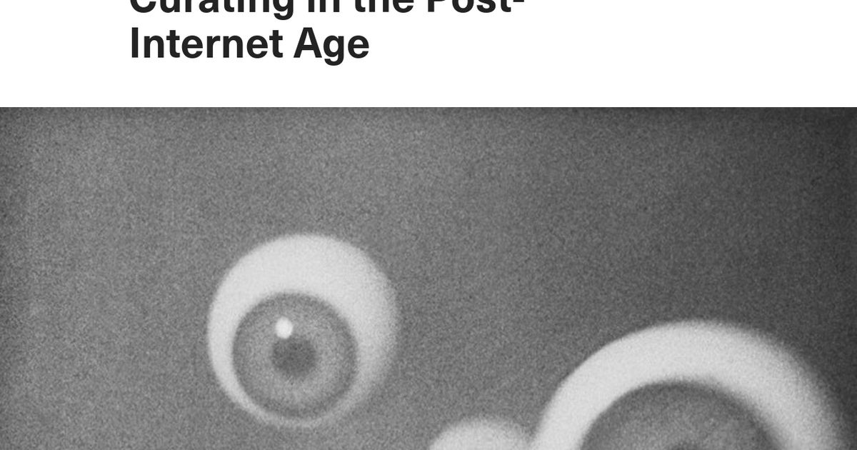 Curating in the Post-Internet Age | Are.na