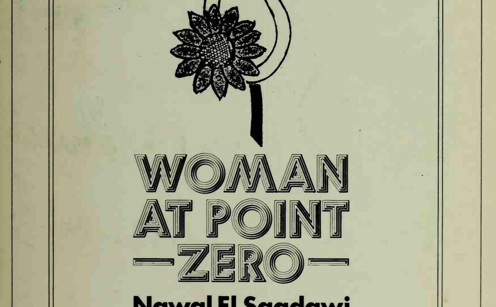 Woman at Point Zero by Nawal El Saadawi | Are.na